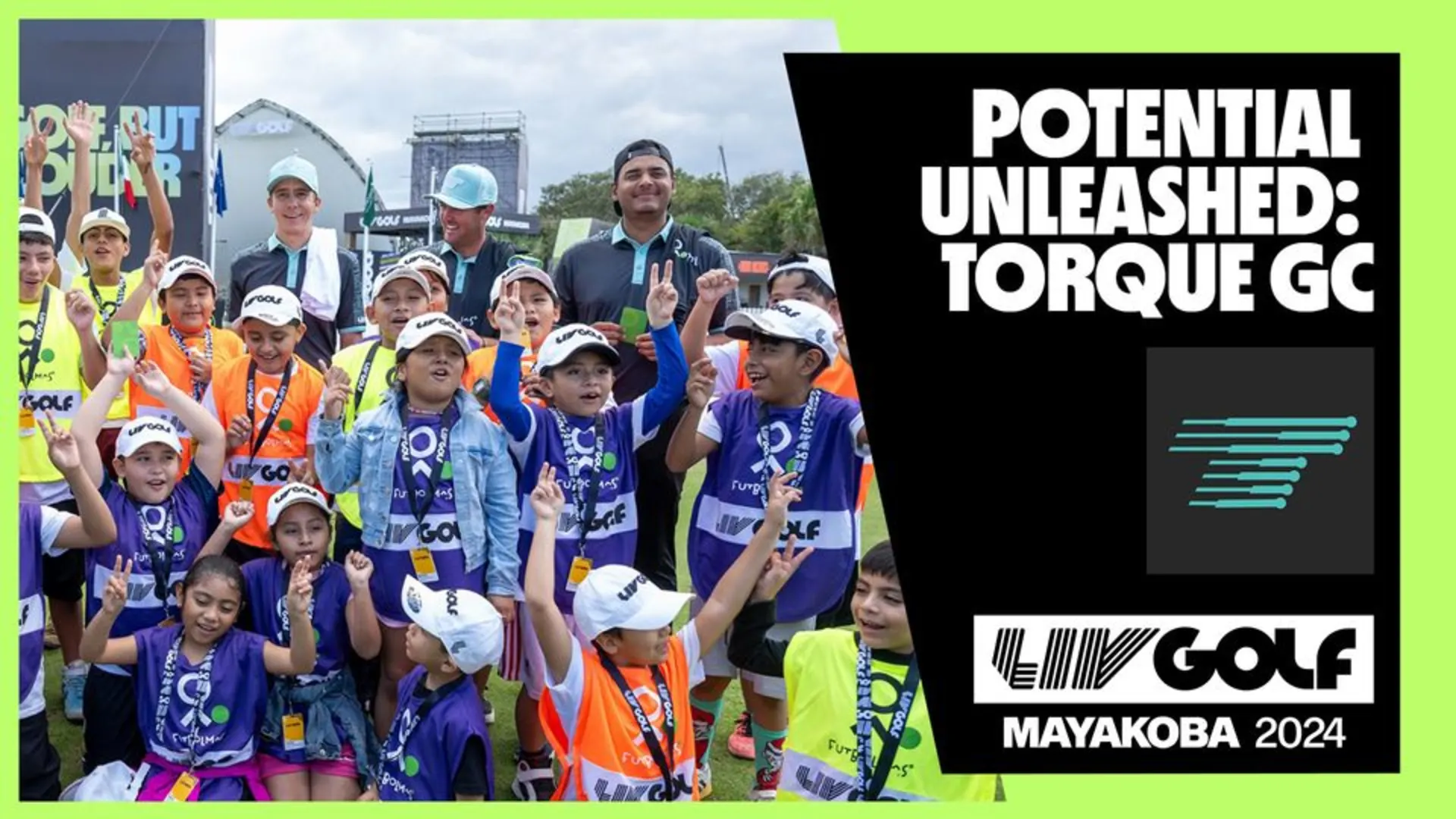 POTENTIAL UNLEASHED: FÚTBOL MÁS WITH TORQUE GC | LIV GOLF MAYAKOBA